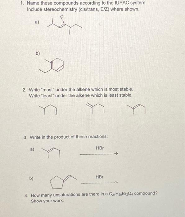 Solved 1. Name these compounds according to the IUPAC | Chegg.com