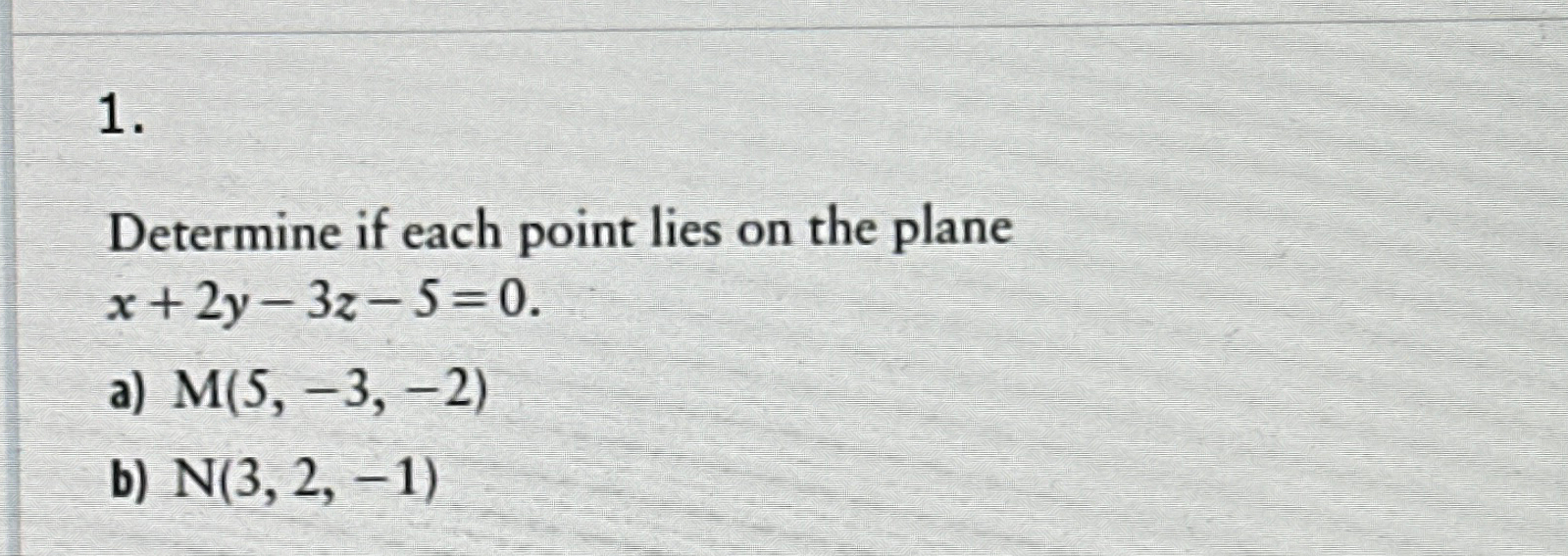 Solved Determine if each point lies on the plane | Chegg.com