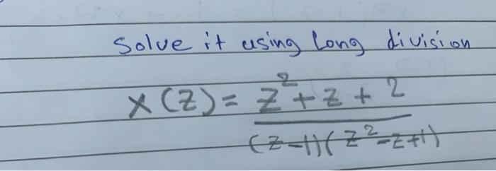 Solved solve it using long division X2):2+2 + 2 (2(22) | Chegg.com