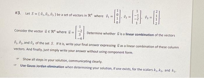 Solved \#3. Let S={v1,v2,v3} be a set of vectors in ℜ4 where | Chegg.com