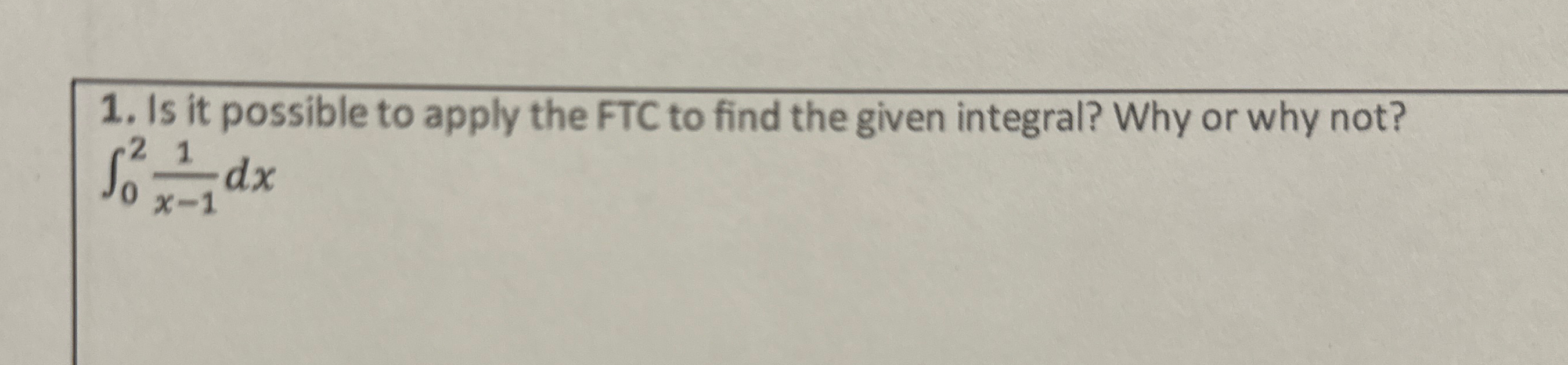 Solved Is it possible to apply the FTC to find the given | Chegg.com