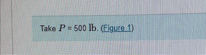 Solved Take P=500lb.FigureDetermine the horizontal and | Chegg.com Solved Take P=500lb.FigureDetermine the horizontal and | Chegg.com