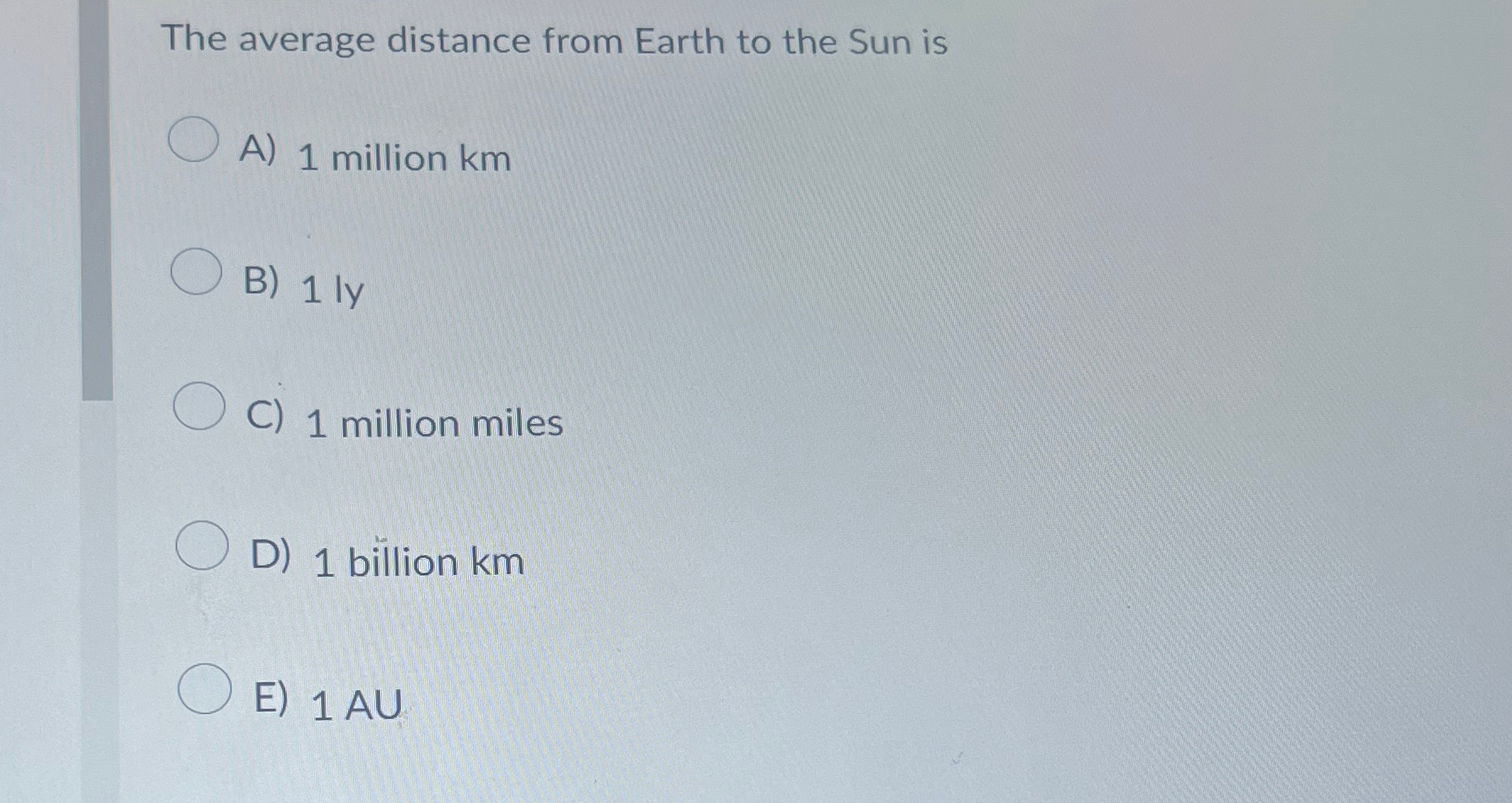 Solved The average distance from Earth to the Sun isA) 1 | Chegg.com