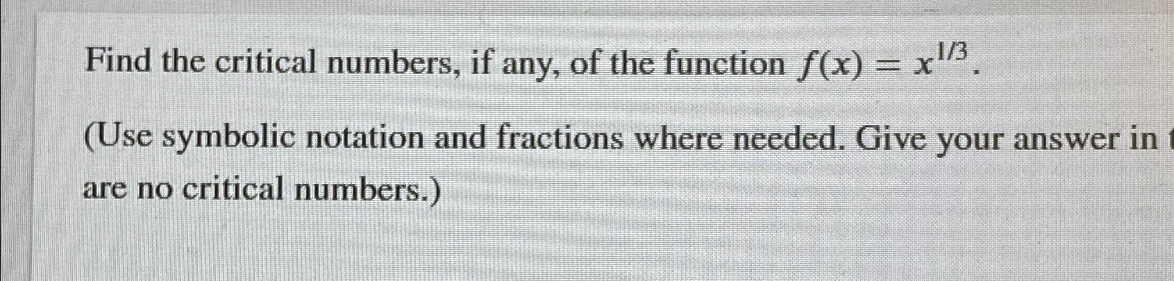Solved Find the critical numbers, if any, of the function | Chegg.com