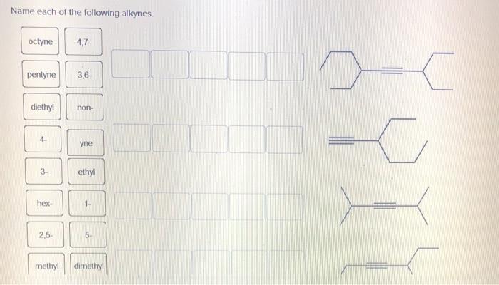 Solved Name each of the following alkynes. octyne pentyne | Chegg.com