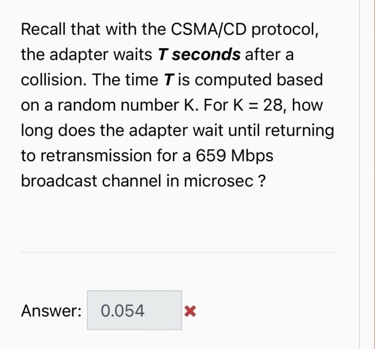 Solved Recall that with the CSMA/CD protocol, the adapter | Chegg.com