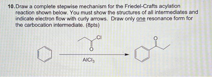 Solved 10. Draw a complete stepwise mechanism for the | Chegg.com