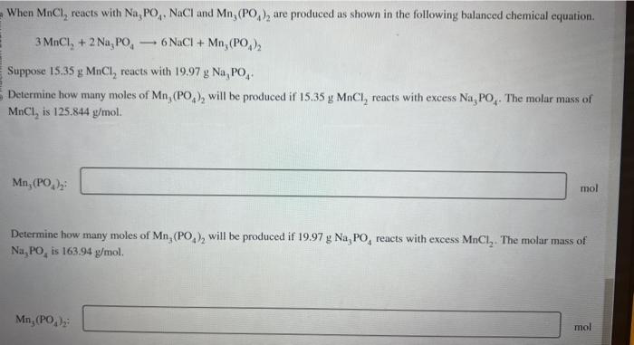 Solved When MnCl2 reacts with Na3PO4,NaCl and Mn3(PO4)2 are | Chegg.com