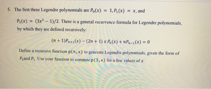 Solved 5. The first three Legendre polynomials are P(x) = 1, | Chegg.com