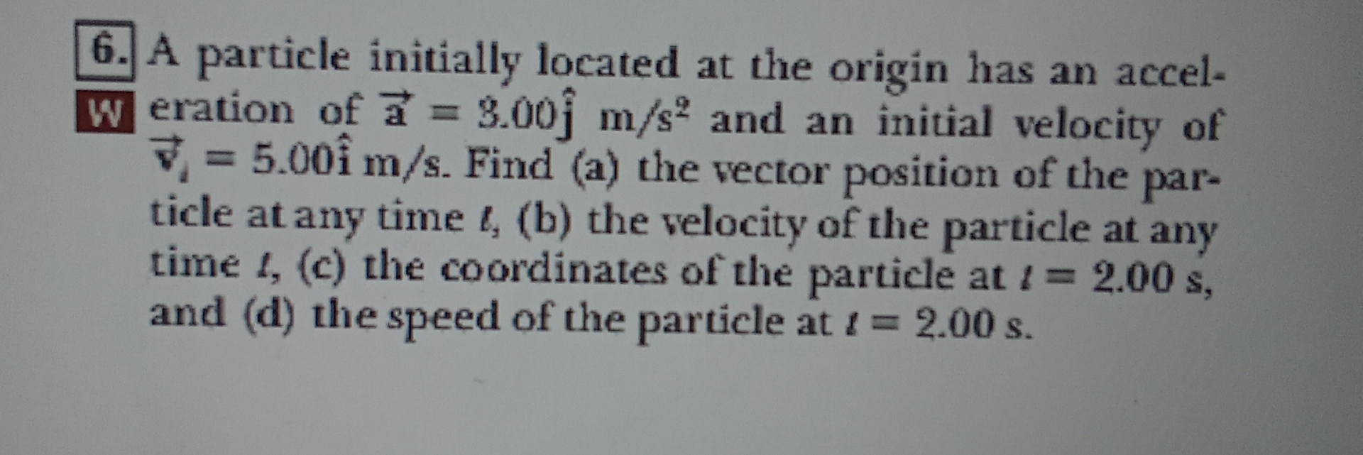 Solved A particle initially located at the origin has an | Chegg.com