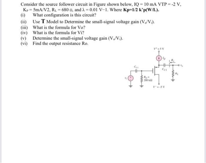 Solved Consider the source follower circuit in Figure shown | Chegg.com