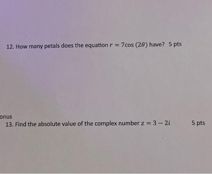 Solved 12. How many petals does the equation r=7cos(2θ) | Chegg.com