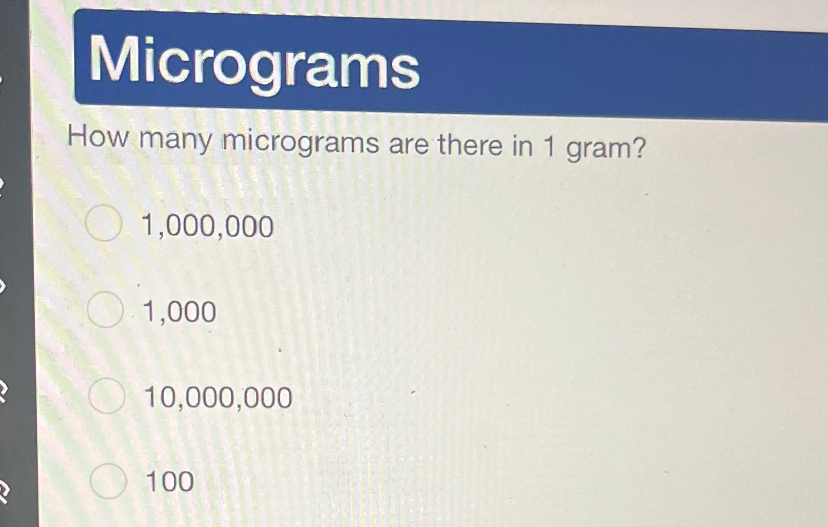 Solved MicrogramsHow many micrograms are there in 1 | Chegg.com