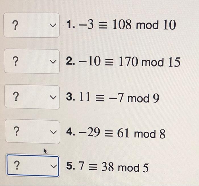 Solved ? 1.-3 = 108 mod 10 ? v 2. -10 = 170 mod 15 ? 3. 11 = | Chegg.com