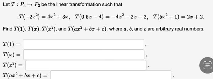 Solved Let T:Pi→P3 be the linear transformation such that | Chegg.com