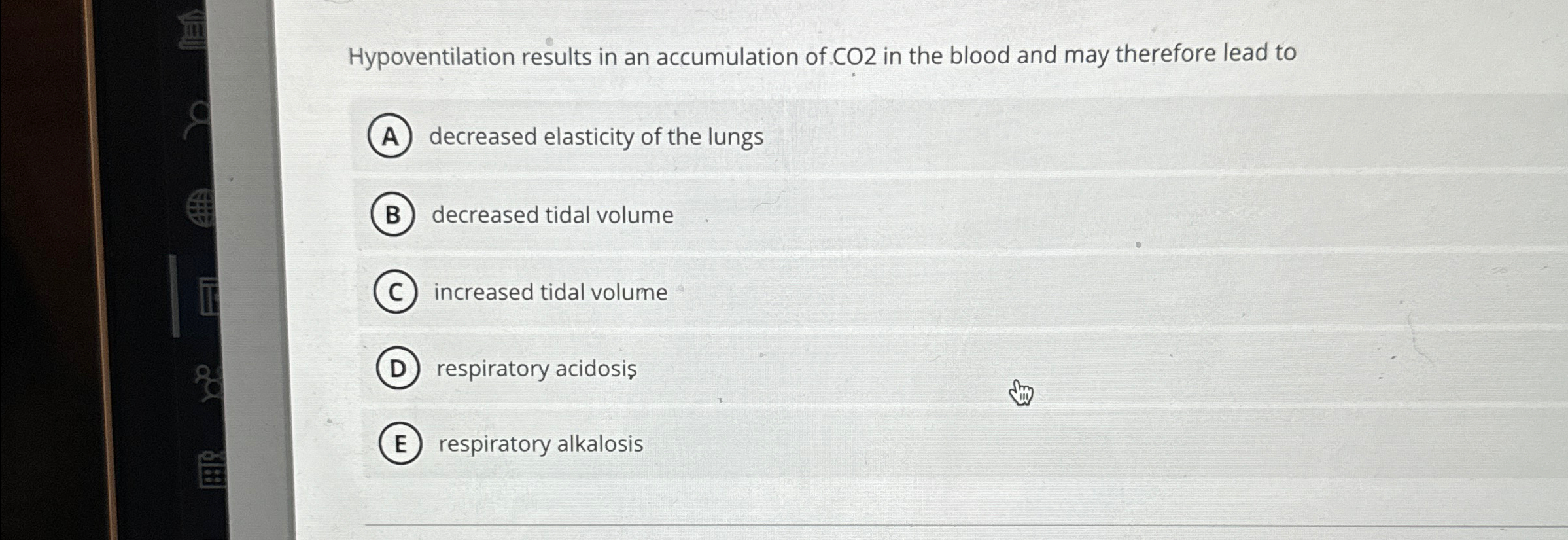 Solved Hypoventilation results in an accumulation of CO2 ﻿in | Chegg.com