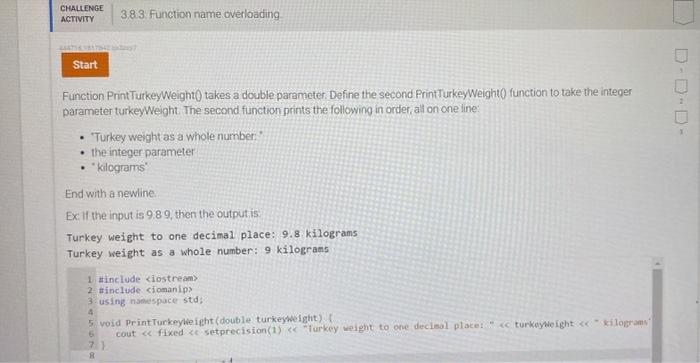 Solved Function PrintTurkeyWeight0 takes a double parameter. | Chegg.com