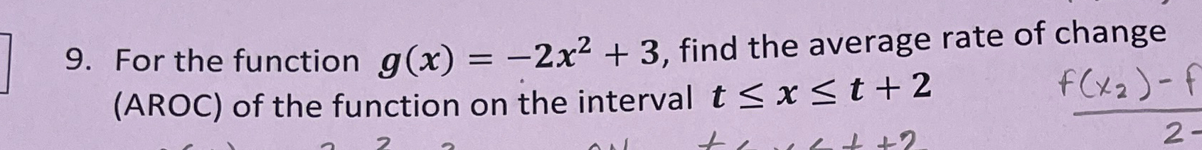 Solved For the function g(x)=-2x2+3, ﻿find the average rate | Chegg.com