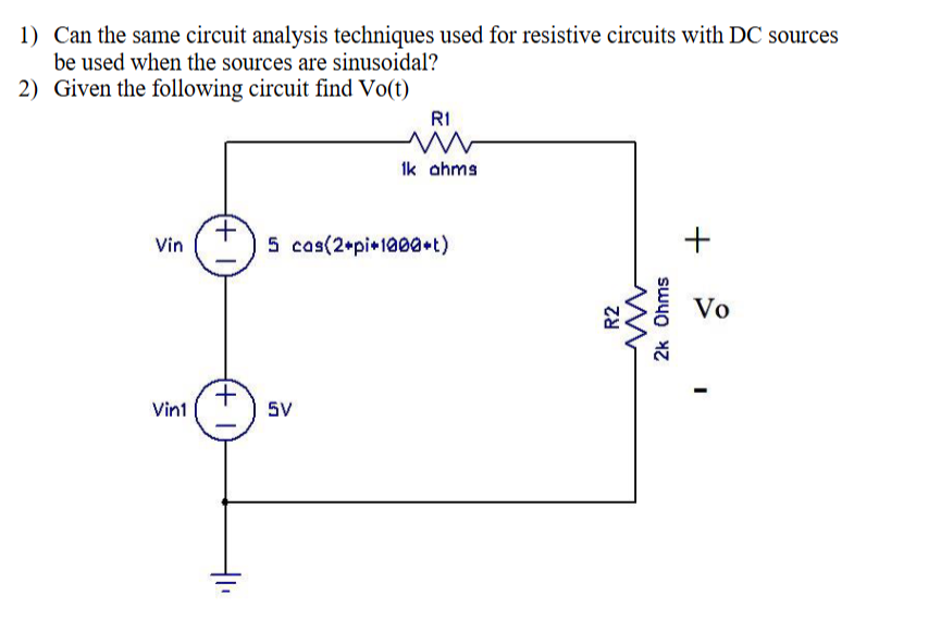 Solved 1) ﻿Can the same circuit analysis techniques used for | Chegg.com