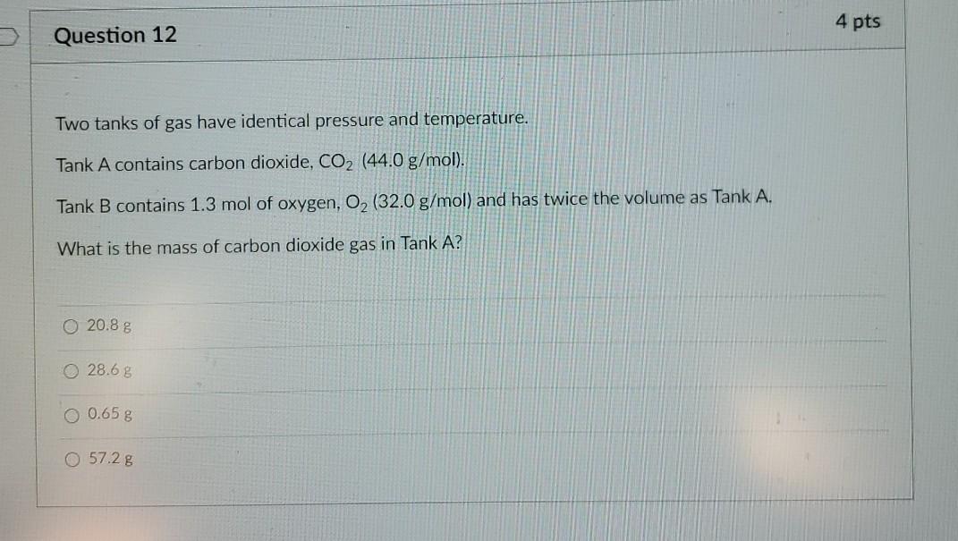 Solved 4 pts Question 12 Two tanks of gas have identical | Chegg.com