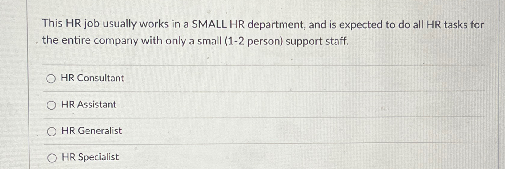 Solved This HR job usually works in a SMALL HR department, | Chegg.com