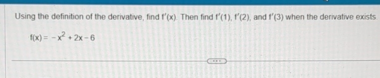 Solved Using the definition of the derivative, find f'(x). | Chegg.com