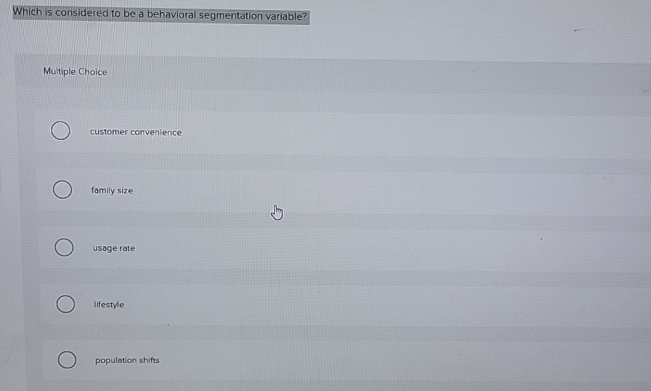 Solved Which is considered to be a behavioral segmentation | Chegg.com