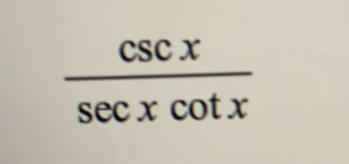 Solved CSC X sec x cotx | Chegg.com
