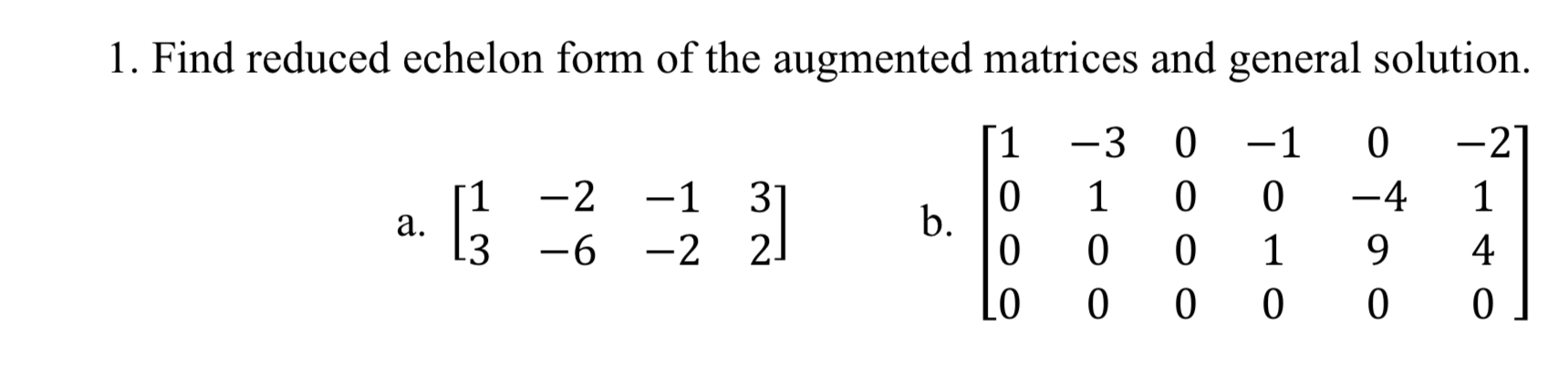 Solved Find reduced echelon form of the augmented matrices | Chegg.com