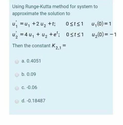 Solved Using Runge-Kutta method for system to approximate | Chegg.com