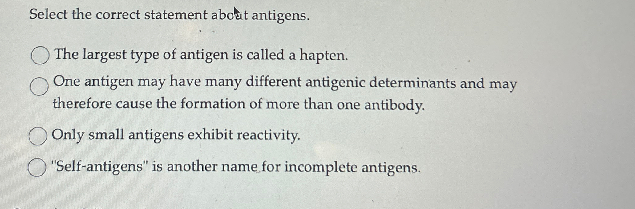 Solved Select the correct statement aboit antigens.The | Chegg.com