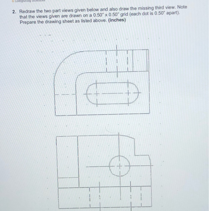 Solved 2. Redraw the two part views given below and also | Chegg.com