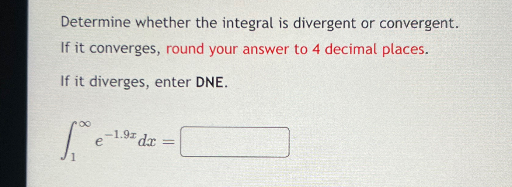 Solved Determine whether the integral is divergent or | Chegg.com