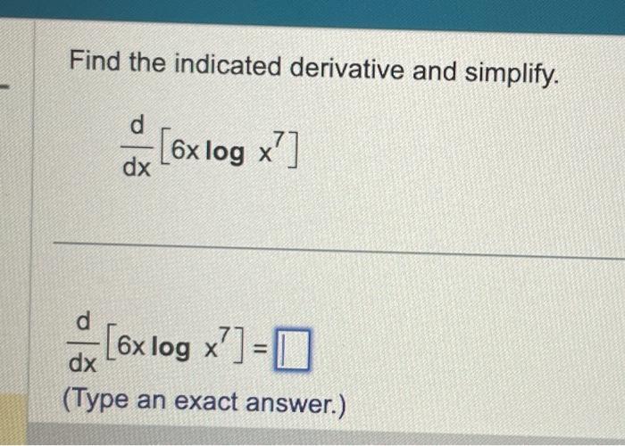 Solved Find the indicated derivative and simplify. | Chegg.com