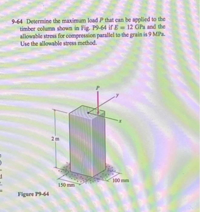 Solved 9-64 Determine the maximum load P that can be applied | Chegg.com