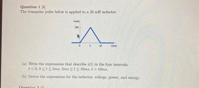 Solved Question 1[4] The triangular pulse below is applied | Chegg.com