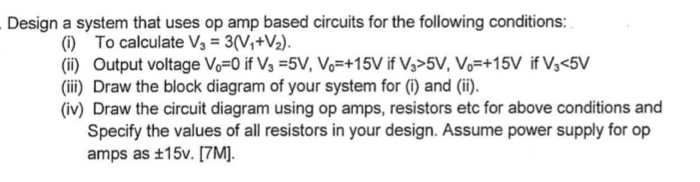 Solved Design a system that uses op amp based circuits for | Chegg.com