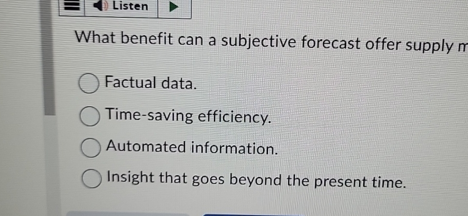 Solved What benefit can a subjective forecast offer supply | Chegg.com