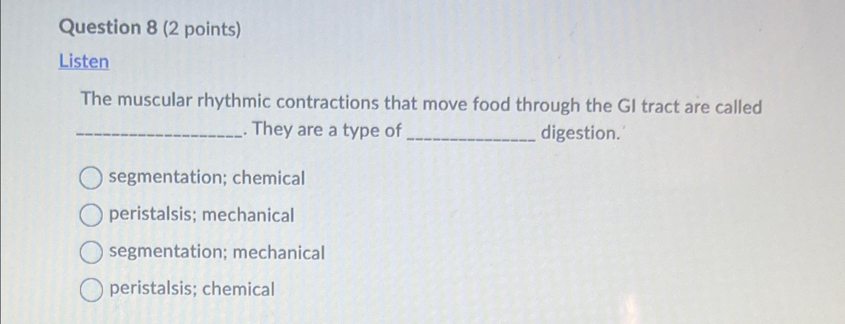 Solved Question 8 ( 2 ﻿points)ListenThe muscular rhythmic | Chegg.com