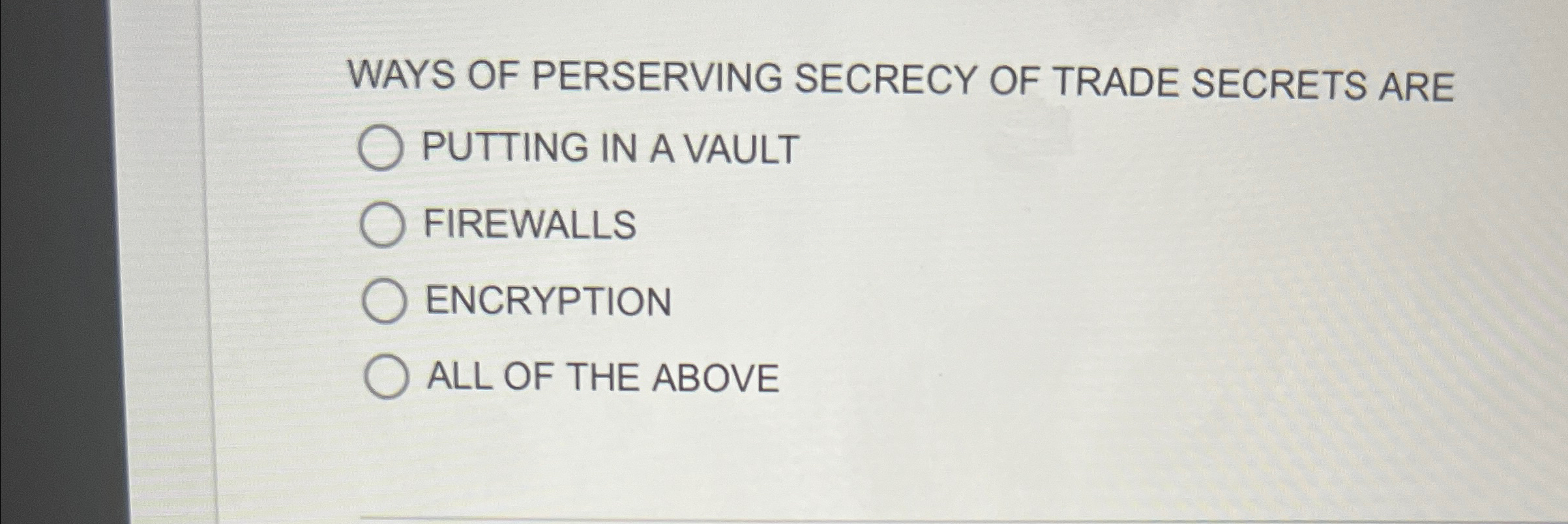Solved WAYS OF PERSERVING SECRECY OF TRADE SECRETS | Chegg.com