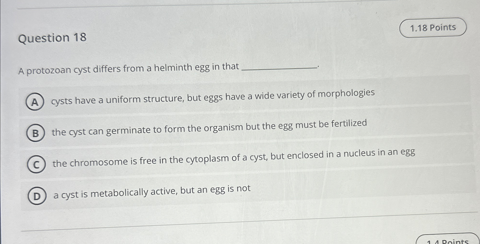 Solved Question 18A protozoan cyst differs from a helminth | Chegg.com