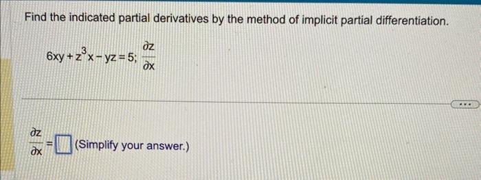 Solved Find the indicated partial derivatives by the method | Chegg.com