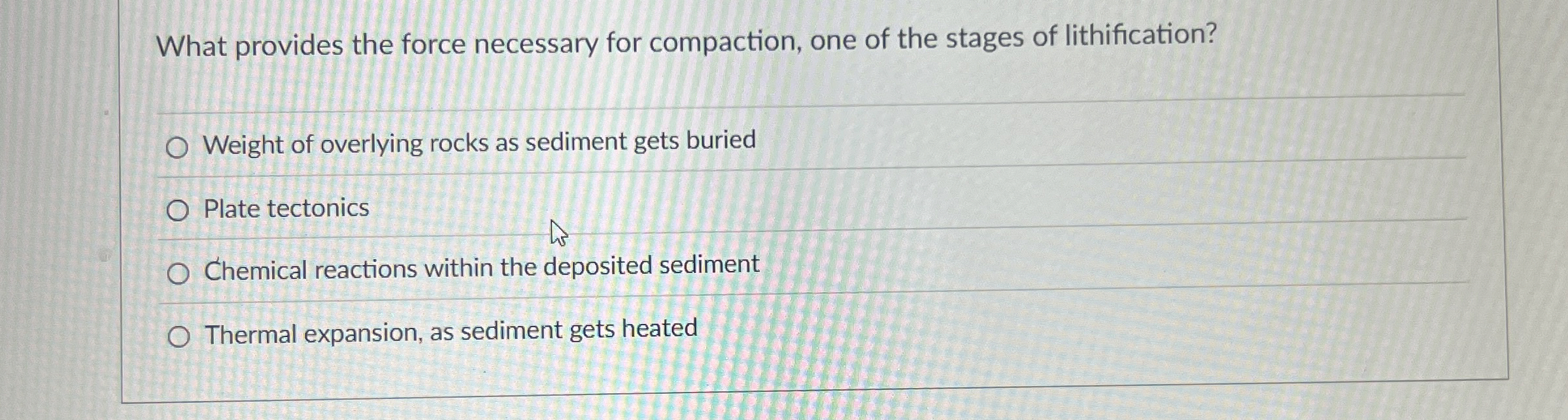 Solved What provides the force necessary for compaction, one | Chegg.com