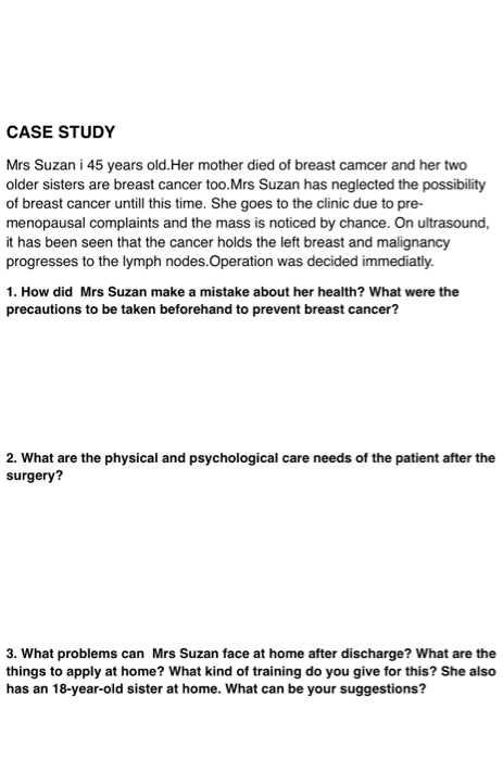 Solved CASE STUDY Mrs Suzan i 45 years old.Her mother died | Chegg.com