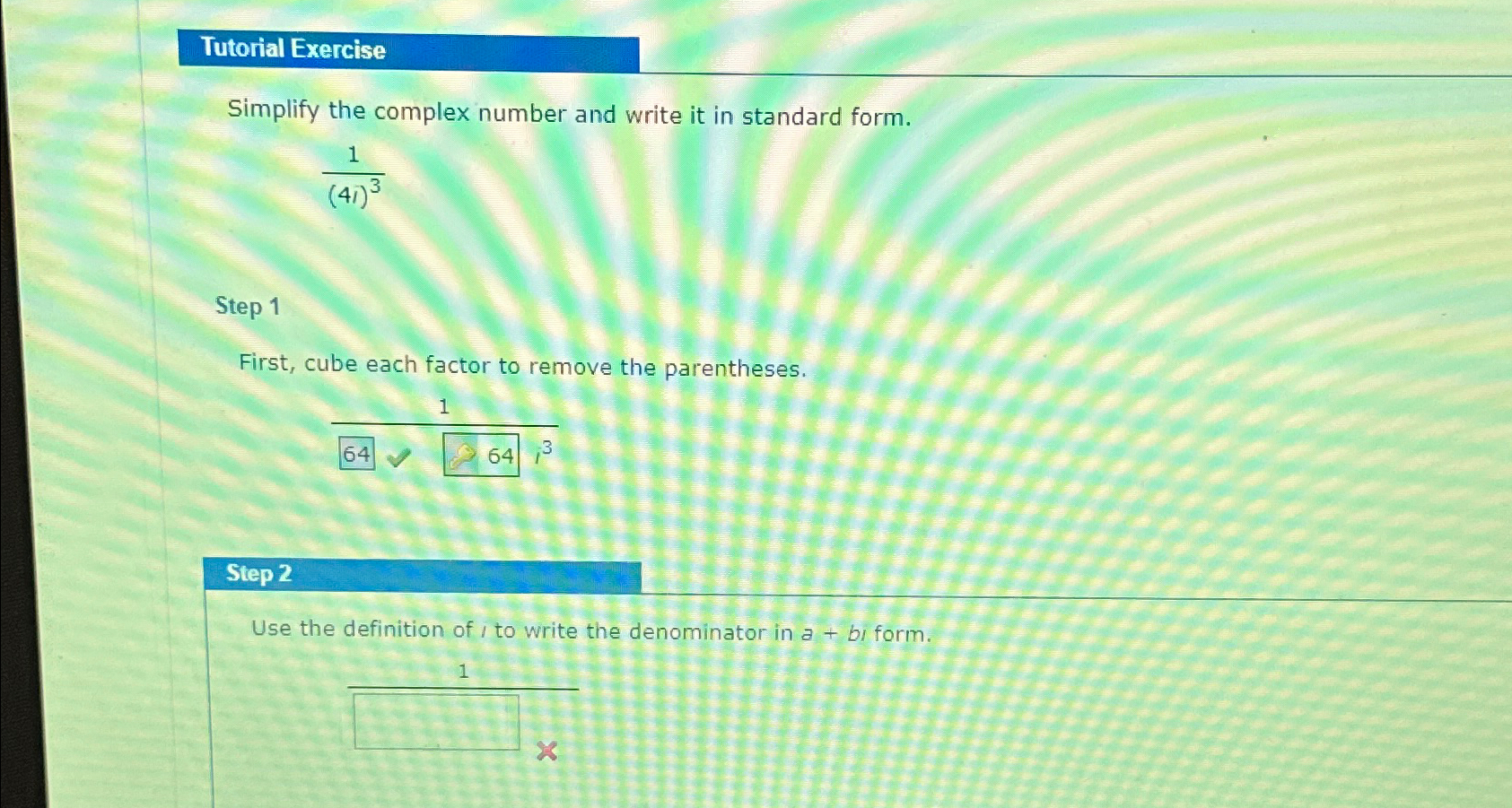 Solved Tutorial ExerciseSimplify the complex number and | Chegg.com