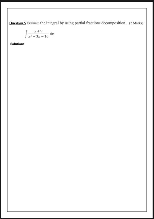 Solved Question 5 Evaluate The Integral By Using Partial 7593