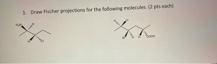 Solved 1. Draw Fischer projections for the following | Chegg.com