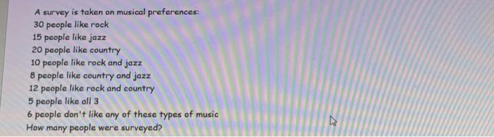 Solved A survey is taken on musical preferences: 30 people | Chegg.com