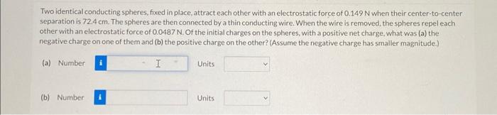 Solved Two identical conducting spheres, fixed in place. | Chegg.com