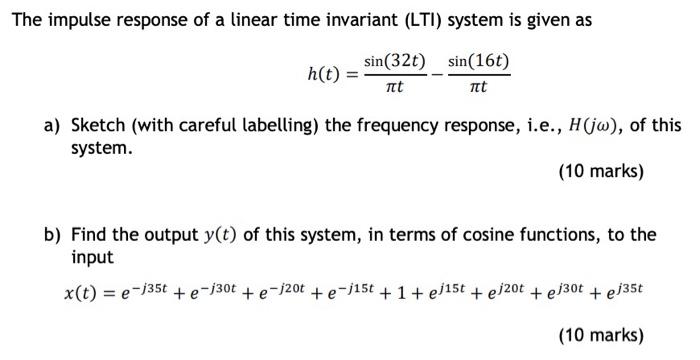 Solved The impulse response of a linear time invariant (LTI) | Chegg.com
